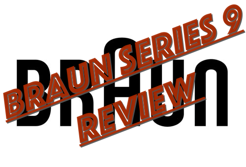 Braun Series 9 Review - Latest Electric Shaver 2018